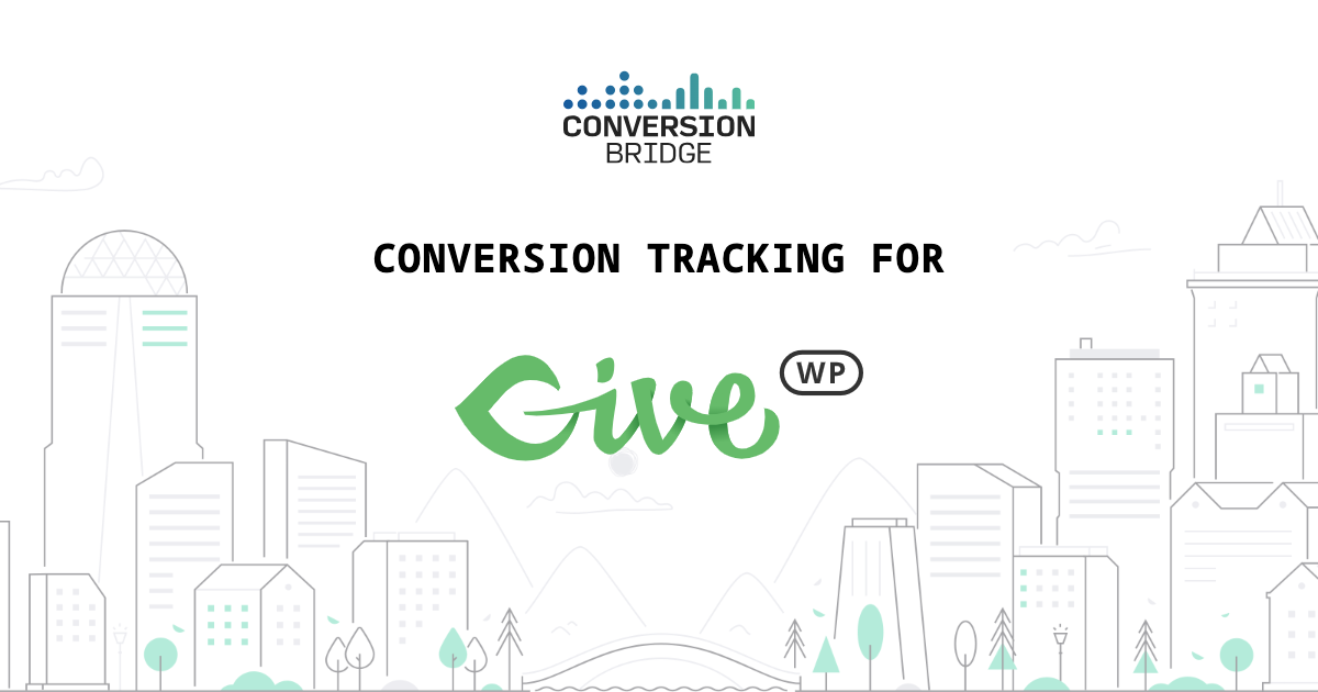 GiveWP conversion tracking with Conversion Bridge
