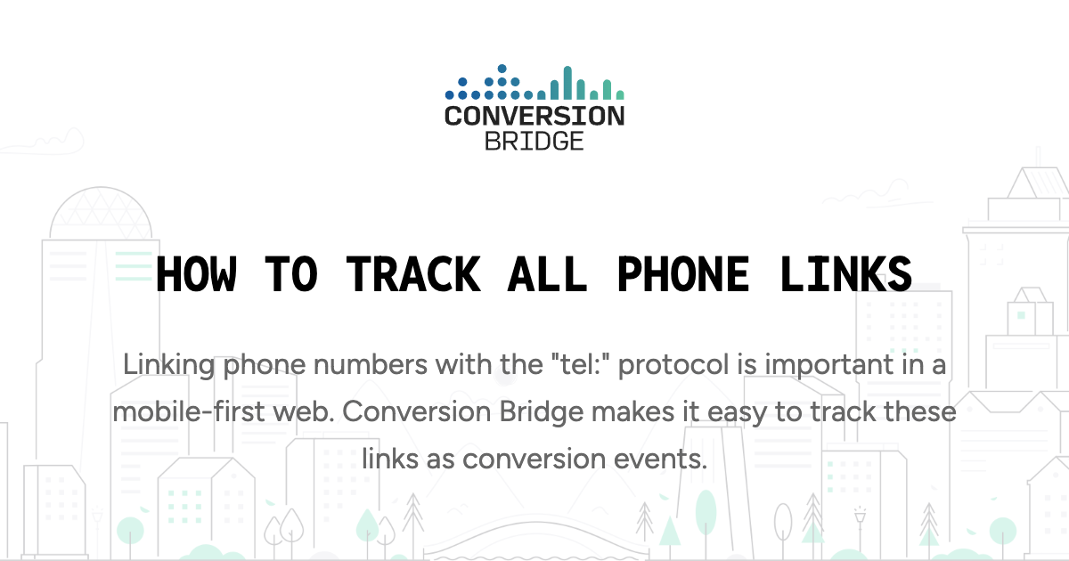 Phone link conversion tracking in WordPress - Conversion Bridge